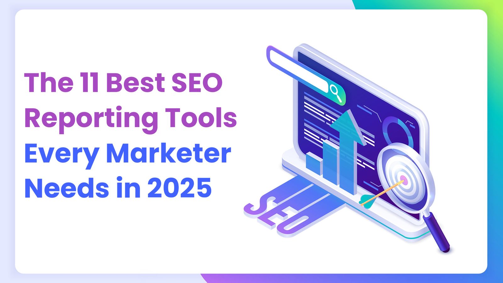 The 11 Best SEO Reporting Tools Every Marketer Needs in 2025 | Report Garden